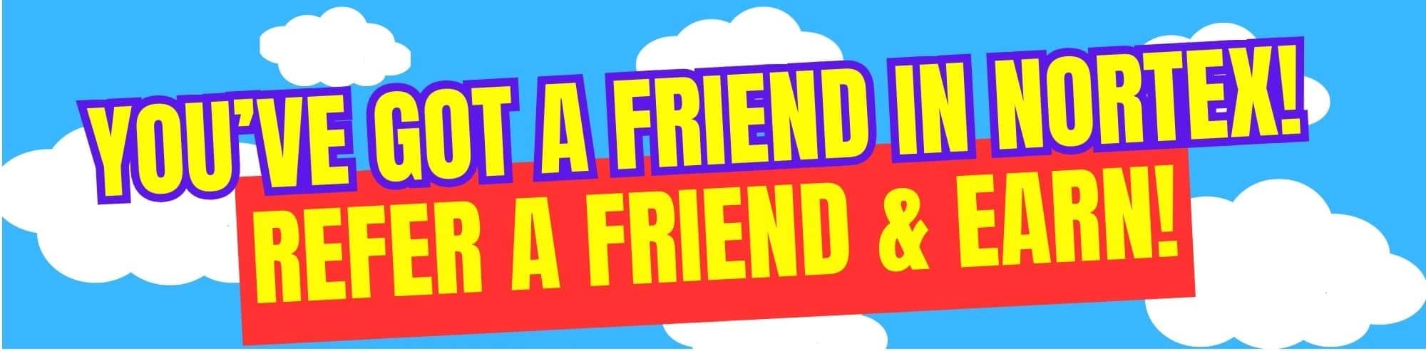Refer A Friend - Nortex Communications